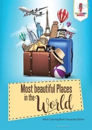 50 Most Beautiful Places In The World Coloring Book For Travel, Fiction ...