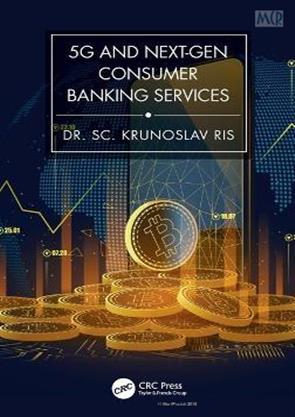 5G and Next-Gen Consumer Banking Services 1st Edition 2021 Hardbound ...