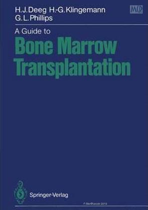 A Guide to Bone Marrow Transplantation 1st Editon 2012 Softbound ...