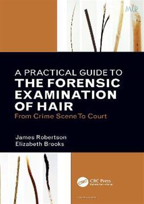 A Practical Guide To The Forensic Examination Of Hair 1st Edition 2021 ...