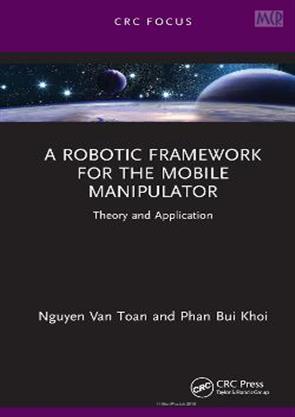 A Robotic Framework for the Mobile Manipulator 1st Edition 2023 Hardbound, Computer Science and ...