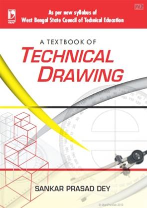 A Textbook Of Technical Drawing: (As Per Wbscte Syllabus), 1/E ...