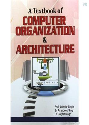 A Text Book Of Computer Organisation & Architecture, Computer Science ...
