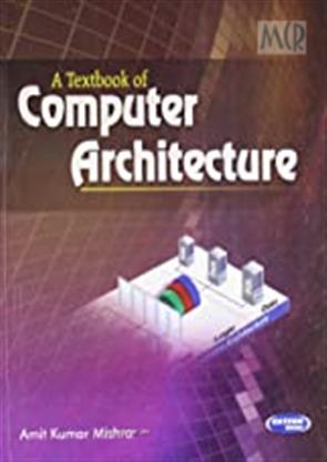A Textbook Of Computer Architecture, Computer Science and Information ...