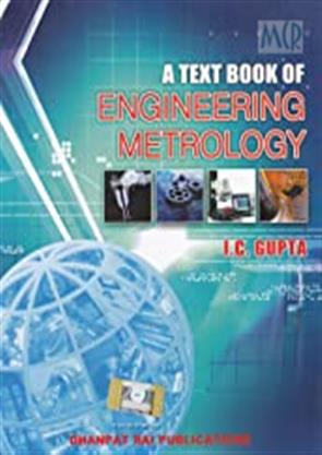 A Textbook Of Engineering Metrology, Mechanical / Production Engineering Books, Dhanpat Rai ...