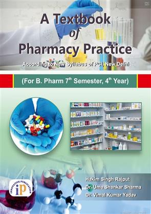A Textbook of Pharmacy Practice (for B Pharm 7th Semester 4th Year ...