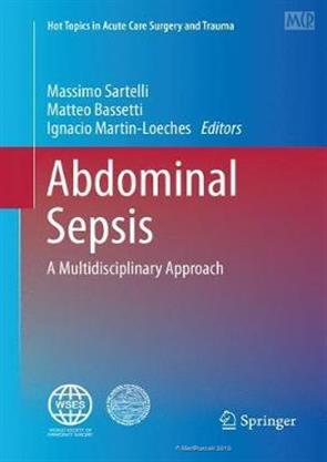 Abdominal Sepsis A Multidisciplinary Approach 1st Editon 2019 Softbound ...
