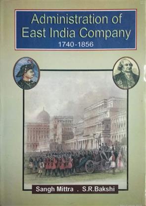 Administration of East India Company 1740 1856