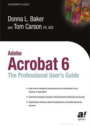 Adobe Acrobat 6: The Professional User’S Guide, Computer Science and ...