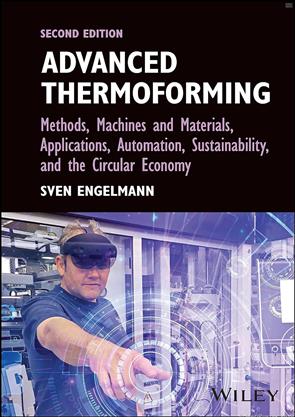 Advanced Thermoforming - Methods Machines And Materials Applications ...