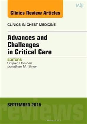 Advances and Challenges in Critical Care An Issue of Clinics in Chest ...