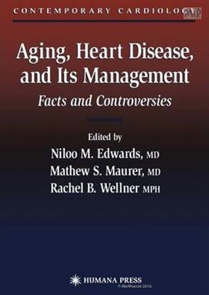 Aging, Heart Disease, and Its Management Facts and Controversies 1st ...