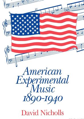 American Experimental Music 1890-1940, Music and Dance, Cambridge ...