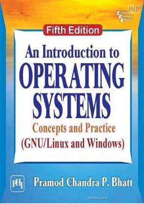 An Introduction To Operating Systems Concepts And Practice 2019 Edition, Operating System, PHI ...