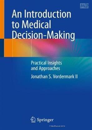 An Introduction to Medical Decision-Making Practical Insights and ...