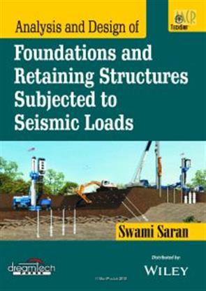 Analysis And Design Of Foundations And Retaining Structures Subjected To Seismic Loads, Chemical ...