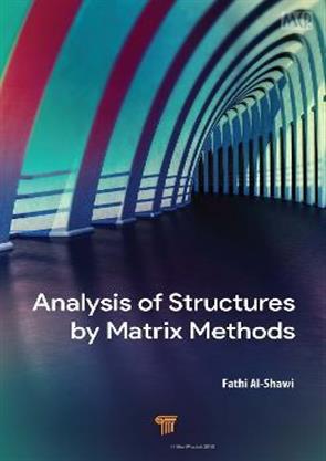 Analysis of Structures by Matrix Methods 1st Edition 2023 Hardbound ...