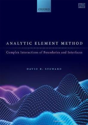Analytic Element Method Complex Interactions of Boundaries and Interfaces, Mathematics ...