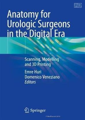 Anatomy for Urologic Surgeons in the Digital Era Scanning, Modelling ...
