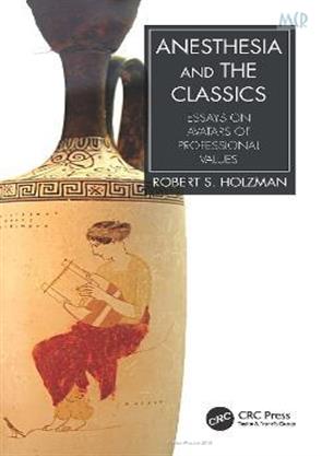 Anesthesia and the Classics 1st Edition 2022 Hardbound, Anesthesia ...