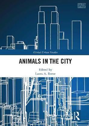 Animals in the City 1st Edition 2021 Hardbound, Geography, Routledge