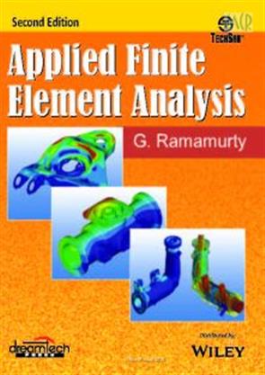 Applied Finite Element Analysis, 2Nd Editon, Chemical Engineering Books, Wiley India