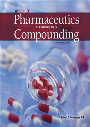 Applied Pharmaceutics & Contemporary Compounding 4E, Engineering ...