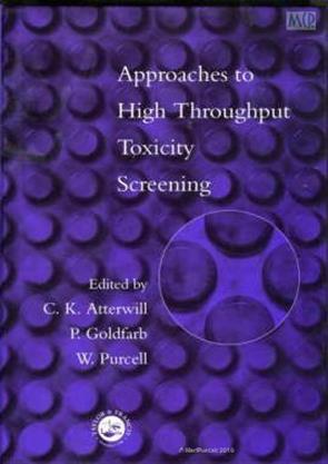 Approaches to High Throughput Toxicity Screening 1999 Edition ...
