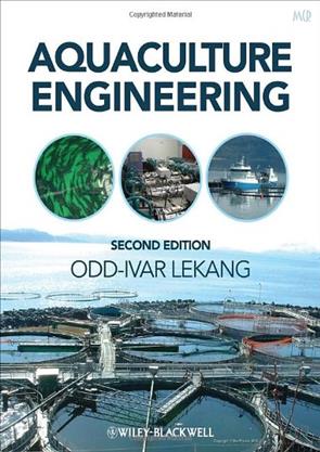 Aquaculture Engineering 2nd Edition , 9780470670859, Lekang O I, John Wiley(Bp)