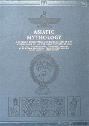Asiatic Mythology A Detailed Description and Explanation of the ...