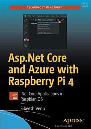 Asp.Net Core And Azure With Raspberry Pi 4 .Net Core Applications In ...