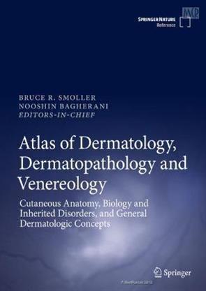 Atlas of Dermatology Dermatopathology and Venereology Cutaneous Infectious and Neoplastic ...