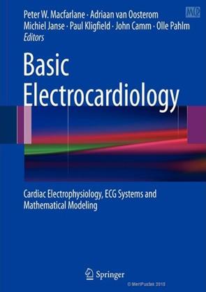 Basic Electrocardiology Cardiac Electrophysiology, ECG Systems and ...
