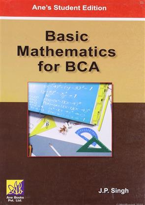 Basic Mathematics For Bca, Mathematics & Statistics Books, Ane Books Pvt Ltd