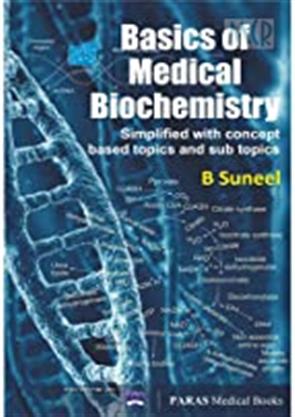 Basics of Medical Biochemistry 2017 Edition, Biochemistry Books, Paras ...