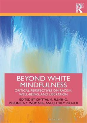 Beyond White Mindfulness 1st Edition 2022 Softbound, Sociology, Routledge