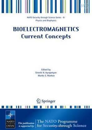Bioelectromagnetics Current Concepts The Mechanisms of the Biological ...