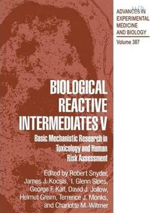 Biological Reactive Intermediates V Basic Mechanistic Research in ...
