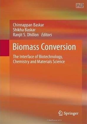 Biomass Conversion The Interface Of Biotechnology Chemistry And ...
