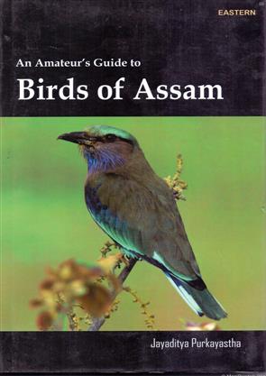 Birds of Assam An Amateurs Guide To, Wildlife Books, Eastern Book House