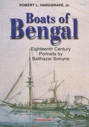 Boats of Bengal Eighteenth Century Portraits by Balthazar Solvyns ...