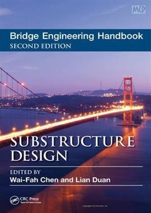 Bridge Engineering Handbook Substructure Design 2Nd Edition, Civil ...
