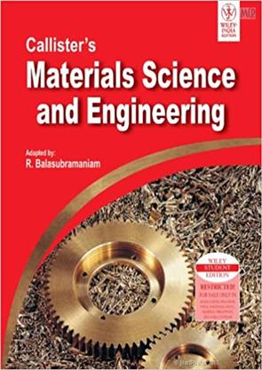 Callister'S Materials Science And Engineering: Indian Adaptation ...
