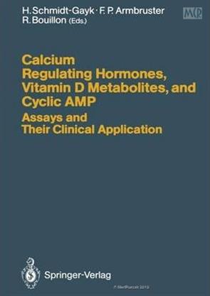 Calcium Regulating Hormones, Vitamin D Metabolites, and Cyclic AMP ...
