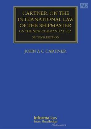Cartner on the International Law of the Shipmaster 2nd Edition 2022 ...