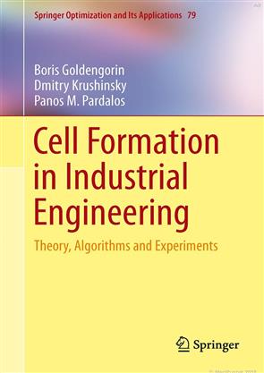 Cell Formation in Industrial Engineering Theory Algorithms and Experiments