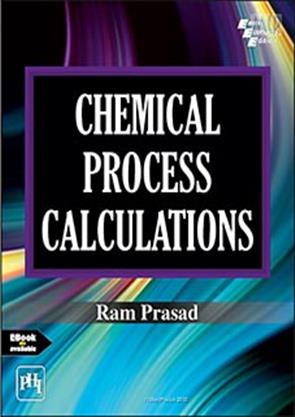 Chemical Process Calculations, Chemical Engineering Books, PHI Learning
