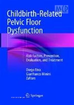 ChildbirthRelated Pelvic Floor Dysfunction Risk Factors, Prevention ...