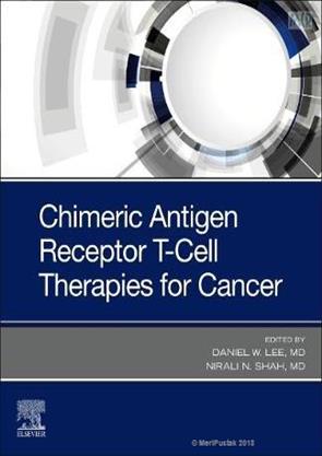 Chimeric Antigen Receptor T-Cell Therapies for Cancer A Practical Guide 1st Edition, Oncology ...
