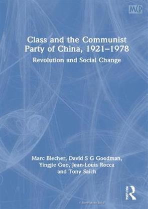 Class and the Communist Party of China, 1921-1978 1st Edition 2022 ...